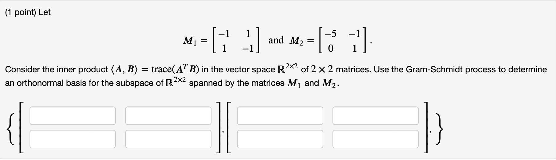 Solved (1 point) Let -5 M.-17 - ) and M3 - 13 :] [1) = M2 0 | Chegg.com