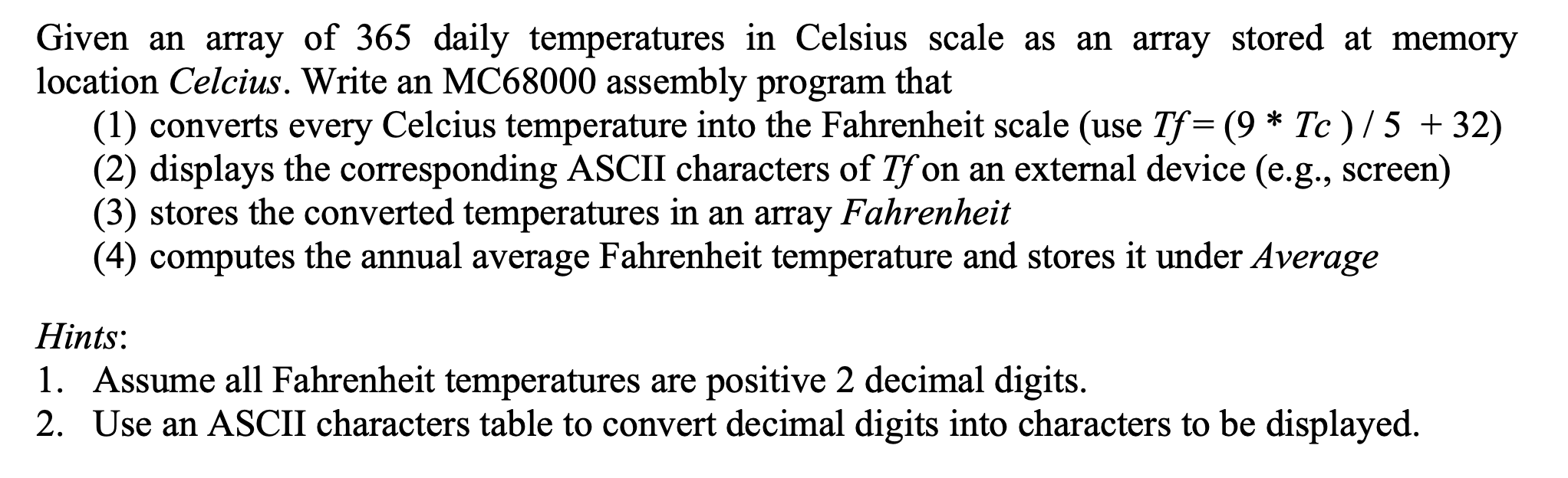 Given an array of 365 daily temperatures in Celsius | Chegg.com