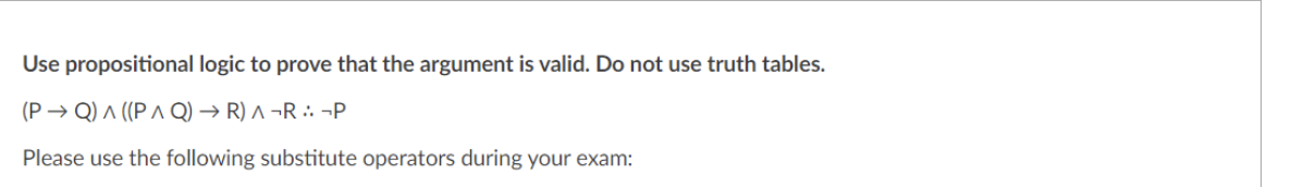 Solved Use propositional logic to prove that the argument is | Chegg.com