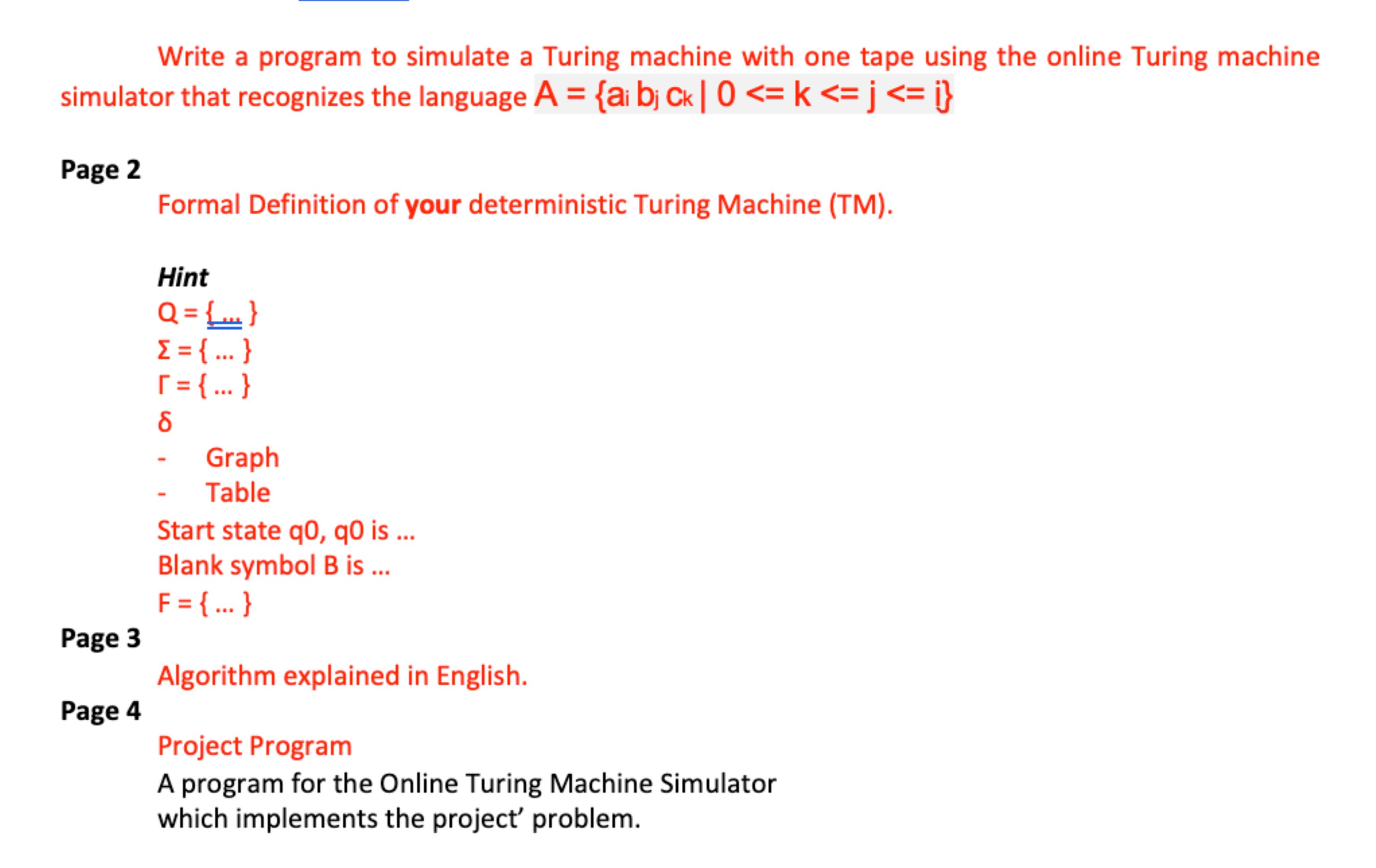 Solved Write A Program To Simulate A Turing Machine With One 