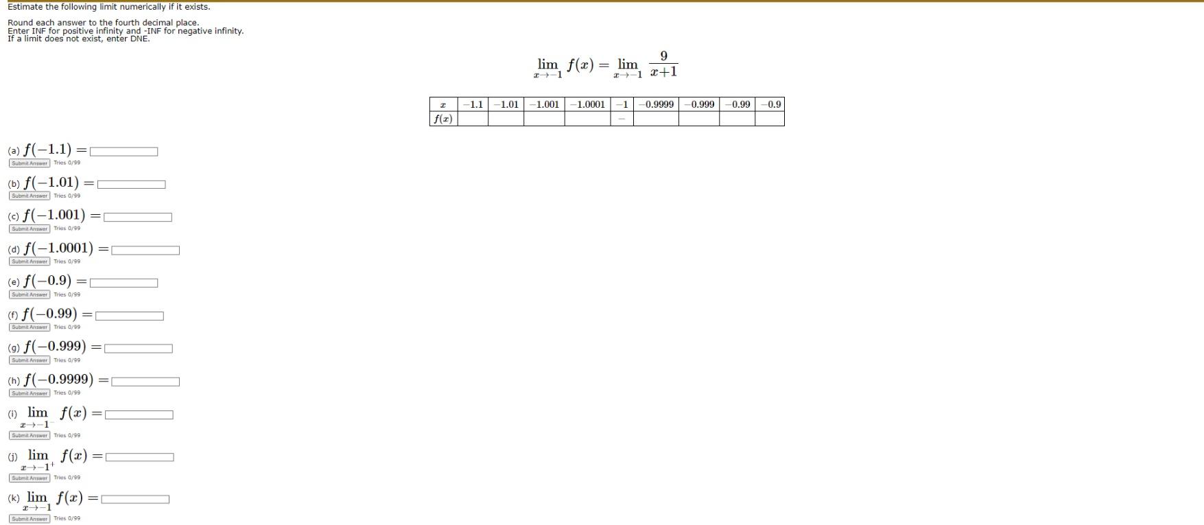 Solved Estimate the following limit numerically if it | Chegg.com