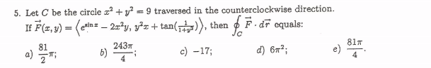 Solved 5. Let C be the circle 2? + y2 = 9 traversed in the | Chegg.com