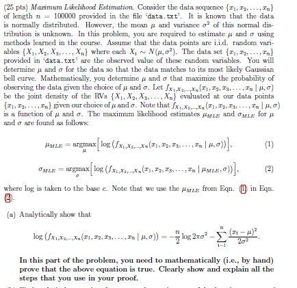 Solved (25 pts) Maximum Likelihood Estimation. Consider the | Chegg.com