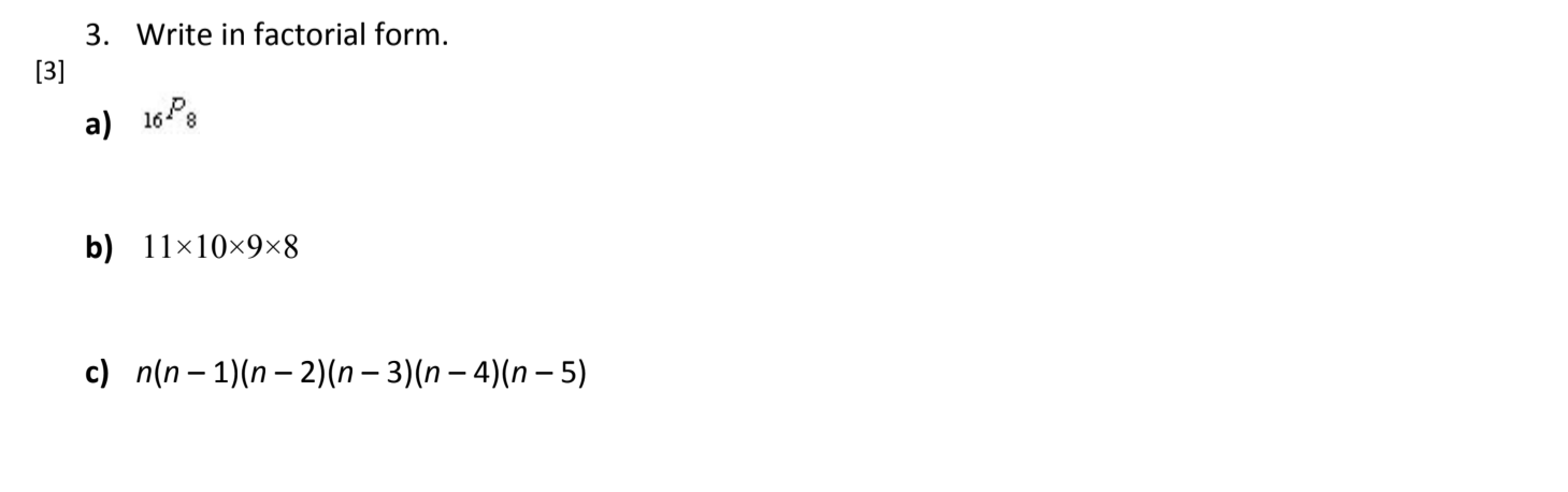 Solved 3. Write in factorial form. [3] a) 168 b) 1110*9*8 c) | Chegg.com
