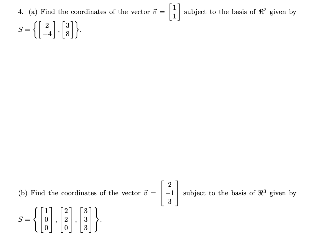 Solved 4. (a) Find the coordinates of the vector v=[11] | Chegg.com
