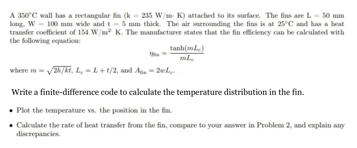 A 350∘C wall has a rectangular fin (k=235 W/m⋅K) | Chegg.com