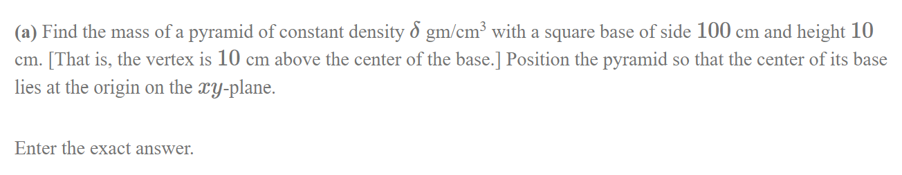Solved (a) Find the mass of a pyramid of constant density d | Chegg.com