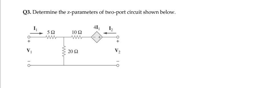 Solved Q3. Determine the z-parameters of two-port circuit | Chegg.com