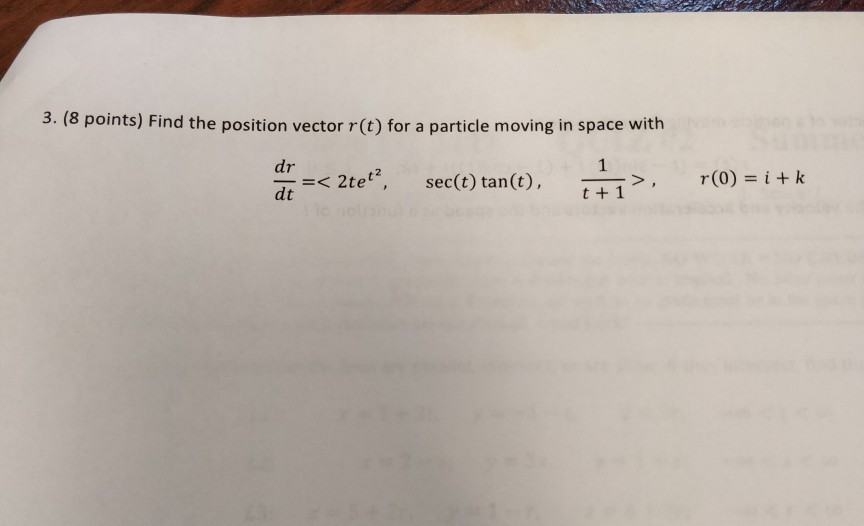 Solved 3. (8 points) Find the position vector r(t) for a | Chegg.com