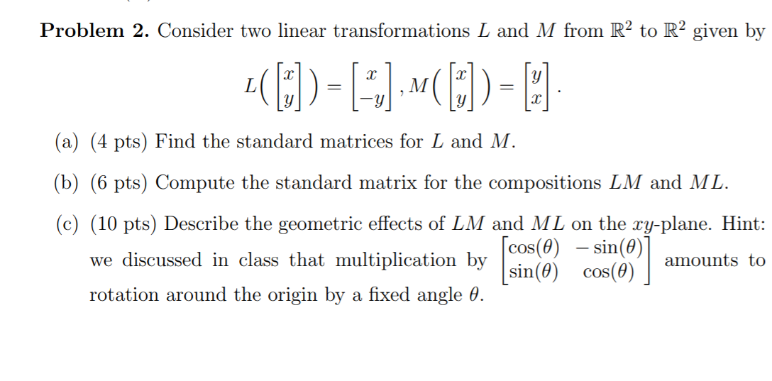 Solved Problem 2. Consider two linear transformations L and | Chegg.com