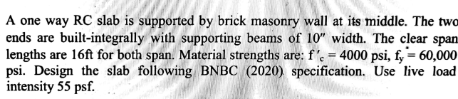 Solved One Way Slab Design Problem. Ref Book Chapter 12 of | Chegg.com