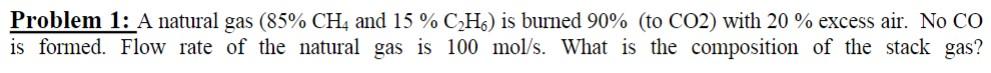 Solved Problem 1: A natural gas (85%CH4 and 15%C2H6 ) is | Chegg.com