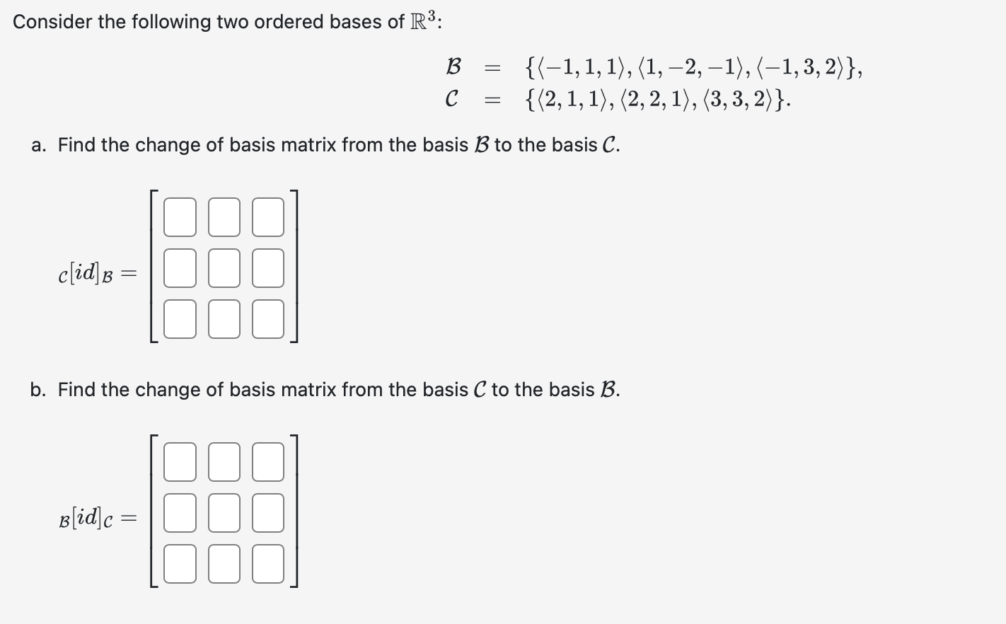 Solved Consider the following two ordered bases of R3 : | Chegg.com