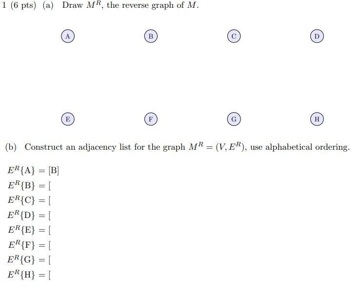 Solved 1 (6 pts) (a) Draw MR, the reverse graph of M. B A B | Chegg.com