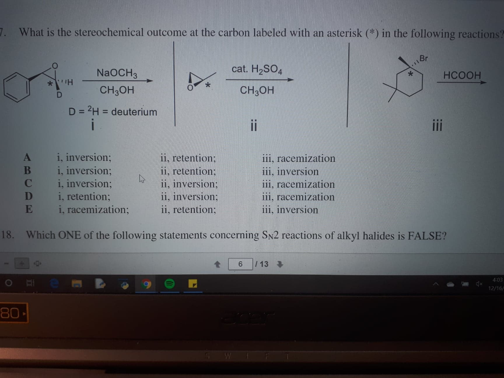 Solved 7. What is the stereochemical outcome at the carbon | Chegg.com