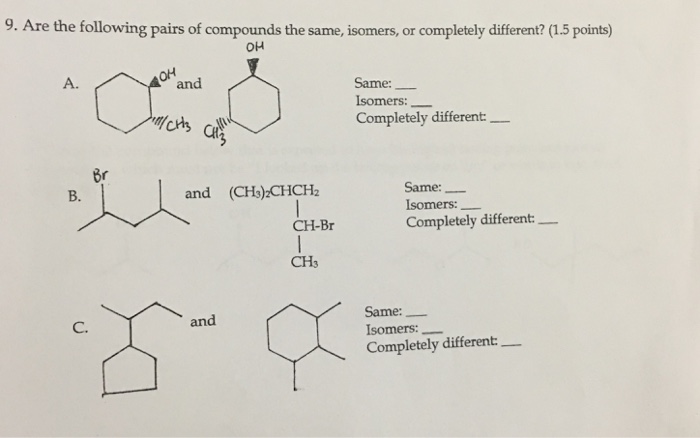 Solved Are the following pairs of compounds the same, | Chegg.com
