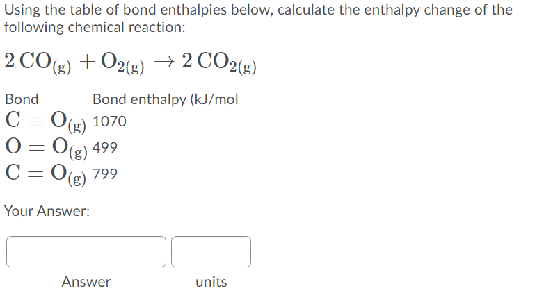 Solved Using the table of bond enthalpies below, calculate | Chegg.com