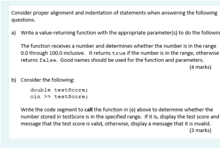 Solved Consider proper alignment and indentation of | Chegg.com