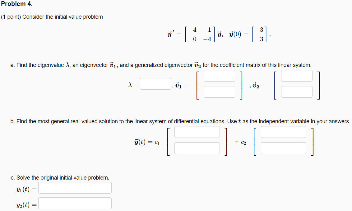 Solved Problem 4. (1 point) Consider the initial value | Chegg.com