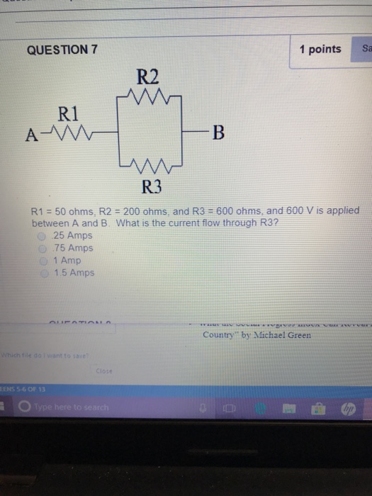 Solved QUESTION 7 1 points Sa R1 R3 R仁50 ohms, R2 = 200 | Chegg.com