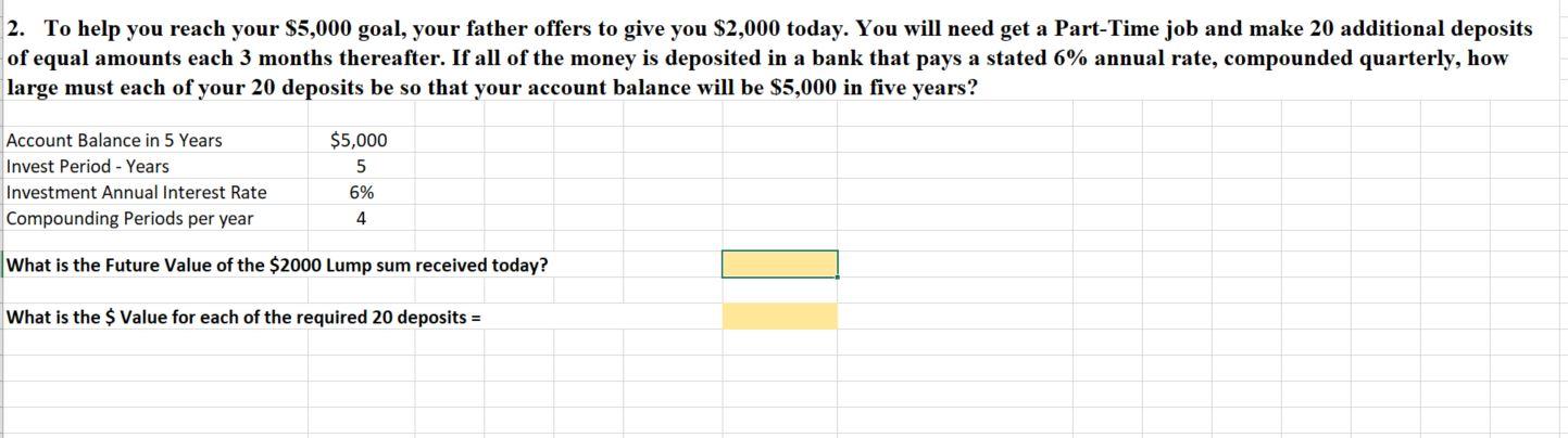 Solved 2. To help you reach your $5,000 goal, your father | Chegg.com