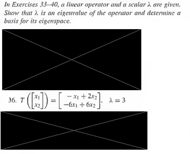 Solved In Exercises 33-40, a linear operator and a scalar λ | Chegg.com
