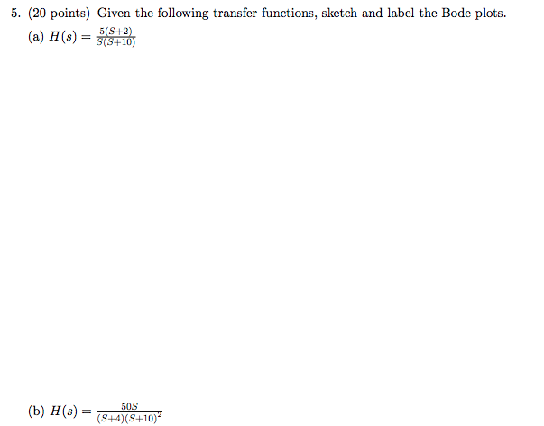 Solved 5. (20 points) Given the following transfer | Chegg.com