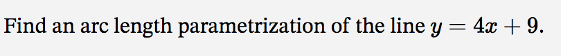 Solved Find an arc length parametrization of the line | Chegg.com