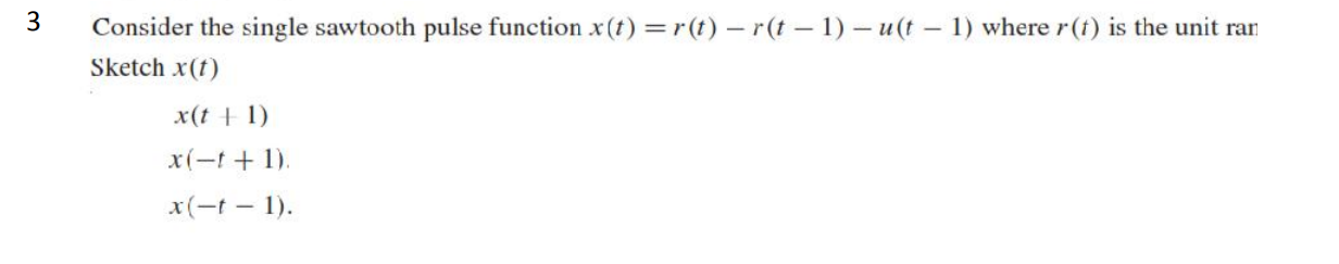 Solved 3 - Consider the single sawtooth pulse function | Chegg.com