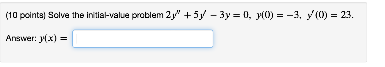 Solved (10 ﻿points) ﻿Solve the initial-value problem | Chegg.com