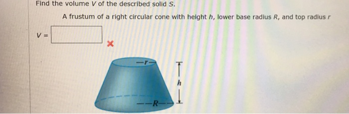 Solved Find the volume V of the described solid S. A frustum | Chegg.com