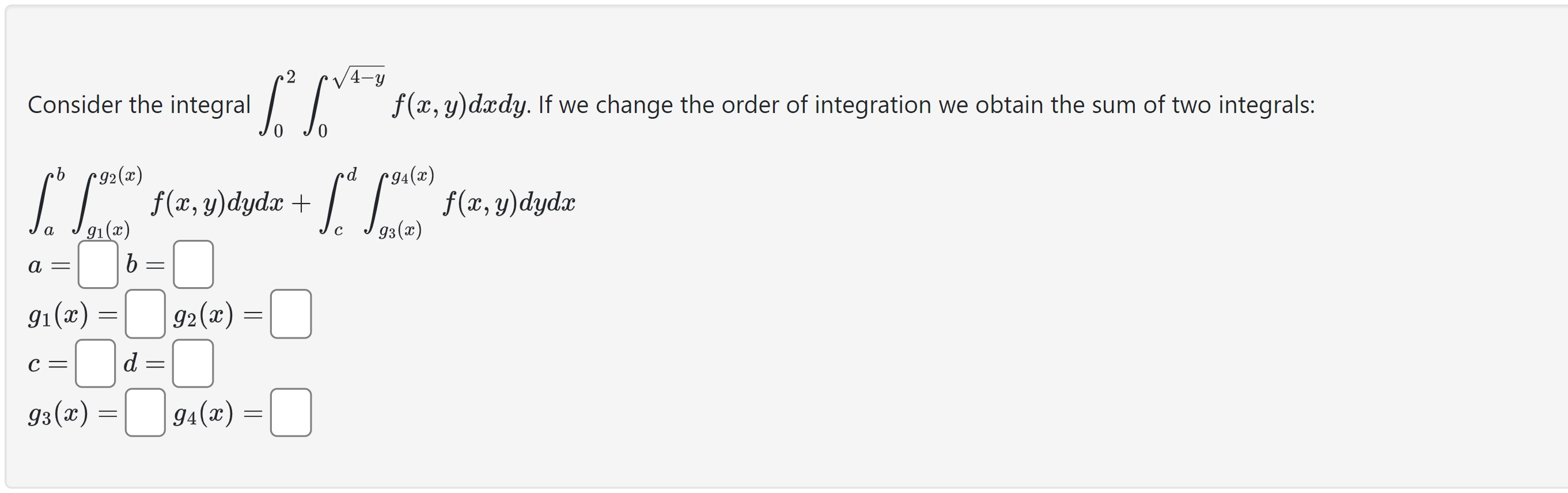 Solved Consider the integral ∫02∫04−yf(x,y)dxdy. If we | Chegg.com