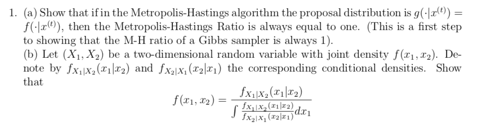 Solved 1. (a) Show that if in the Metropolis-Hastings | Chegg.com