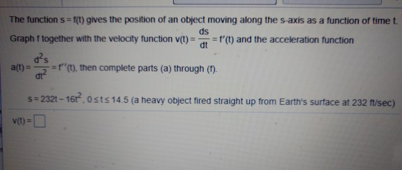 Solved The Function S F T Gives The Position Of An Object