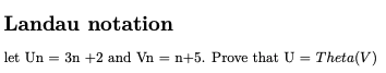 Solved Landau notation let Un=3n+2 and Vn=n+5. Prove that | Chegg.com