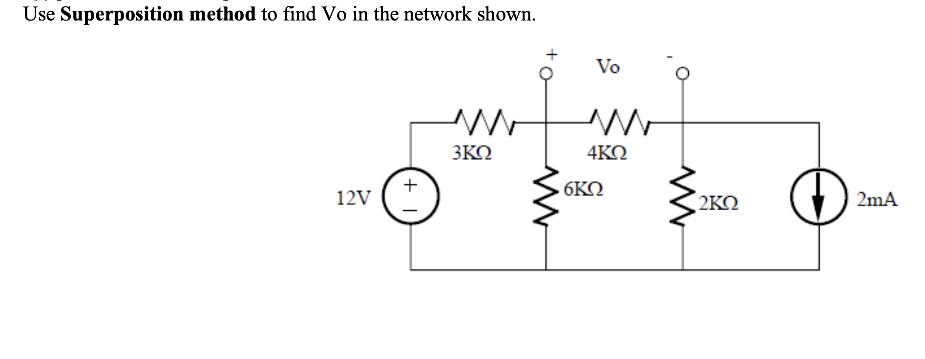 Solved Use Superposition method to find Vo in the network | Chegg.com