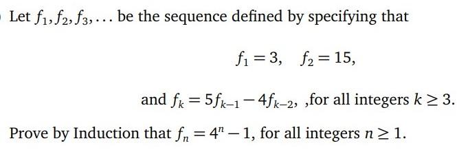 Solved Let f1, f2, f3,... be the sequence defined by | Chegg.com