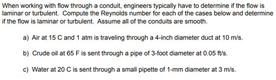 Solved When working with flow through a conduit, engineers | Chegg.com
