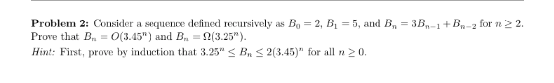 Solved Problem 2: Consider a sequence defined recursively as | Chegg.com