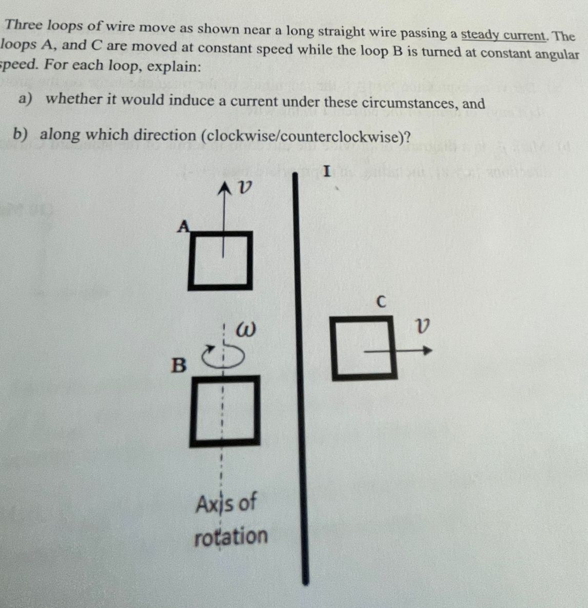 Solved Three loops of wire move as shown near a long | Chegg.com