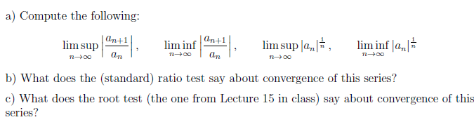 Solved a) Compute the following: lim supon+, liminf Ont | Chegg.com
