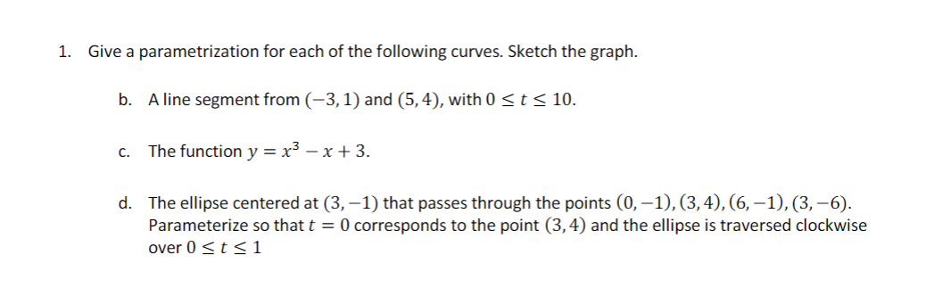 Solved 1. Give a parametrization for each of the following | Chegg.com