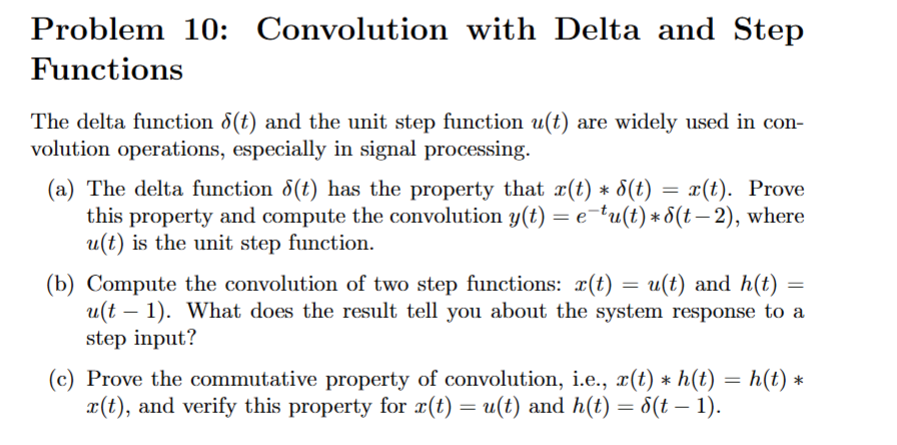 Solved Problem 10: Convolution with Delta and | Chegg.com