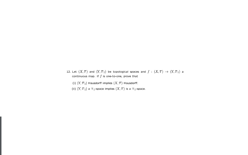 Solved 12. Let (X,T) and (Y,T1) be topological spaces and | Chegg.com