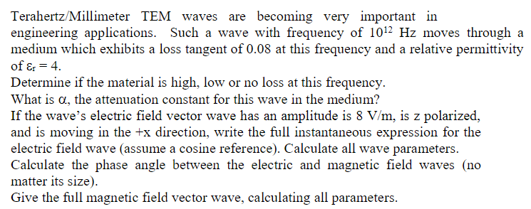 Terahertz/Millimeter TEM waves are becoming very | Chegg.com