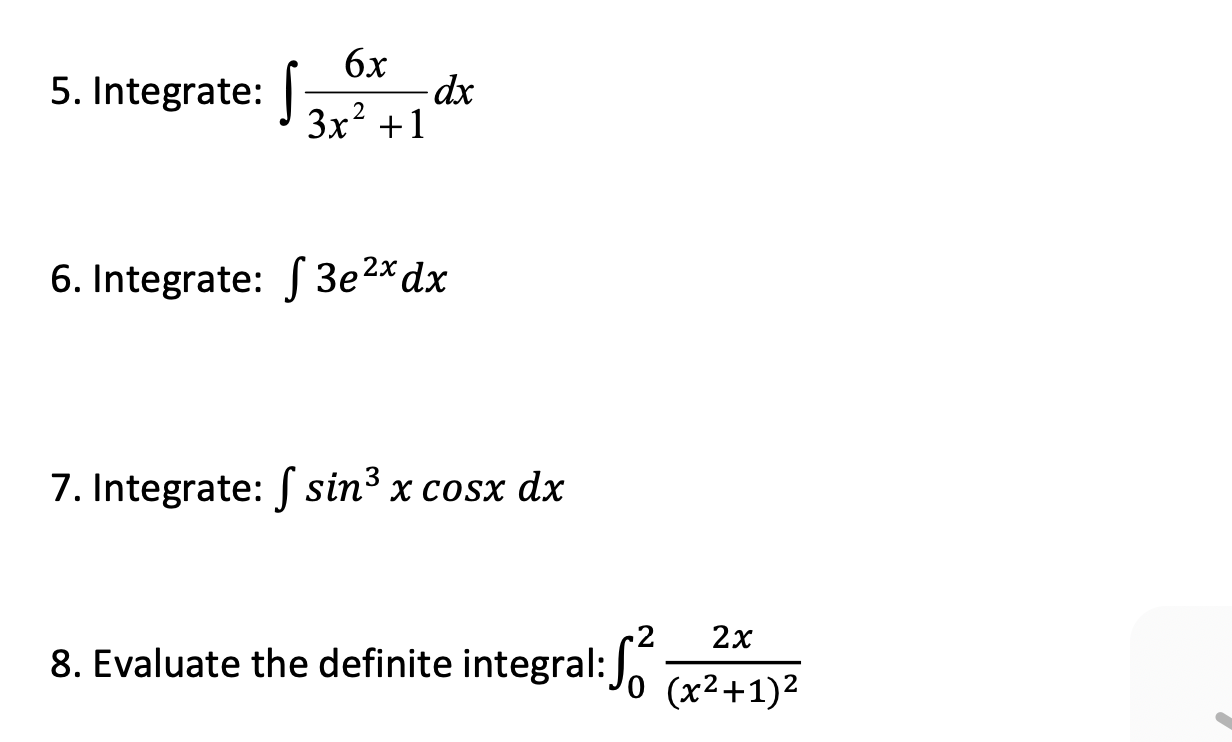 Solved 5. Integrate: Sat, de 6. Integrate: S 3e2x dx 7. | Chegg.com