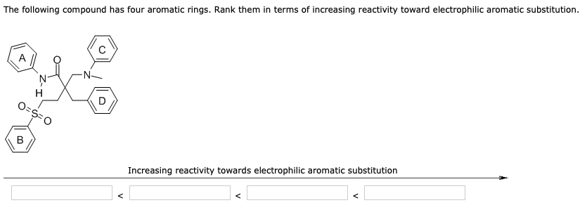 Solved The following compound has four aromatic rings. Rank | Chegg.com