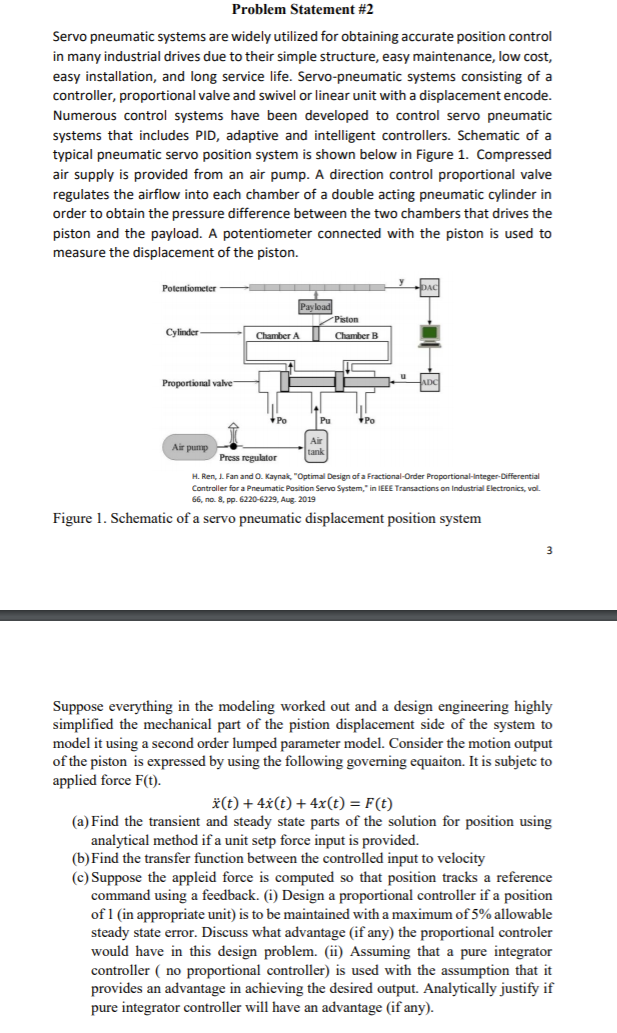Servo pneumatic systems are widely utilized for | Chegg.com
