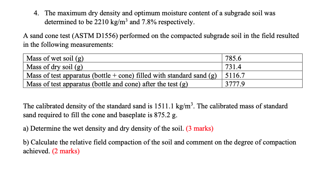[Solved]: 4. The maximum dry density and optimum moisture