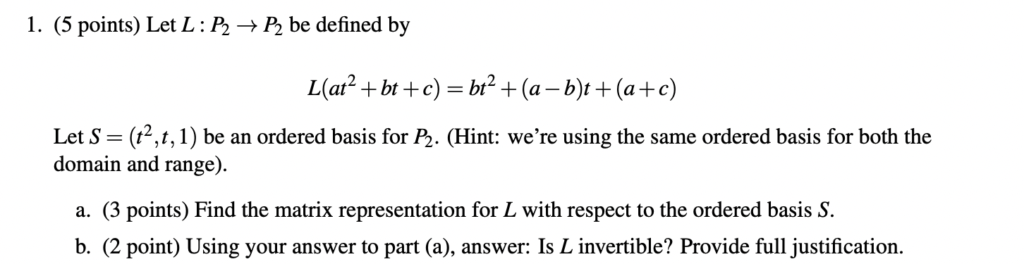 Solved 1. (5 points) Let L:P2→P2 be defined by | Chegg.com